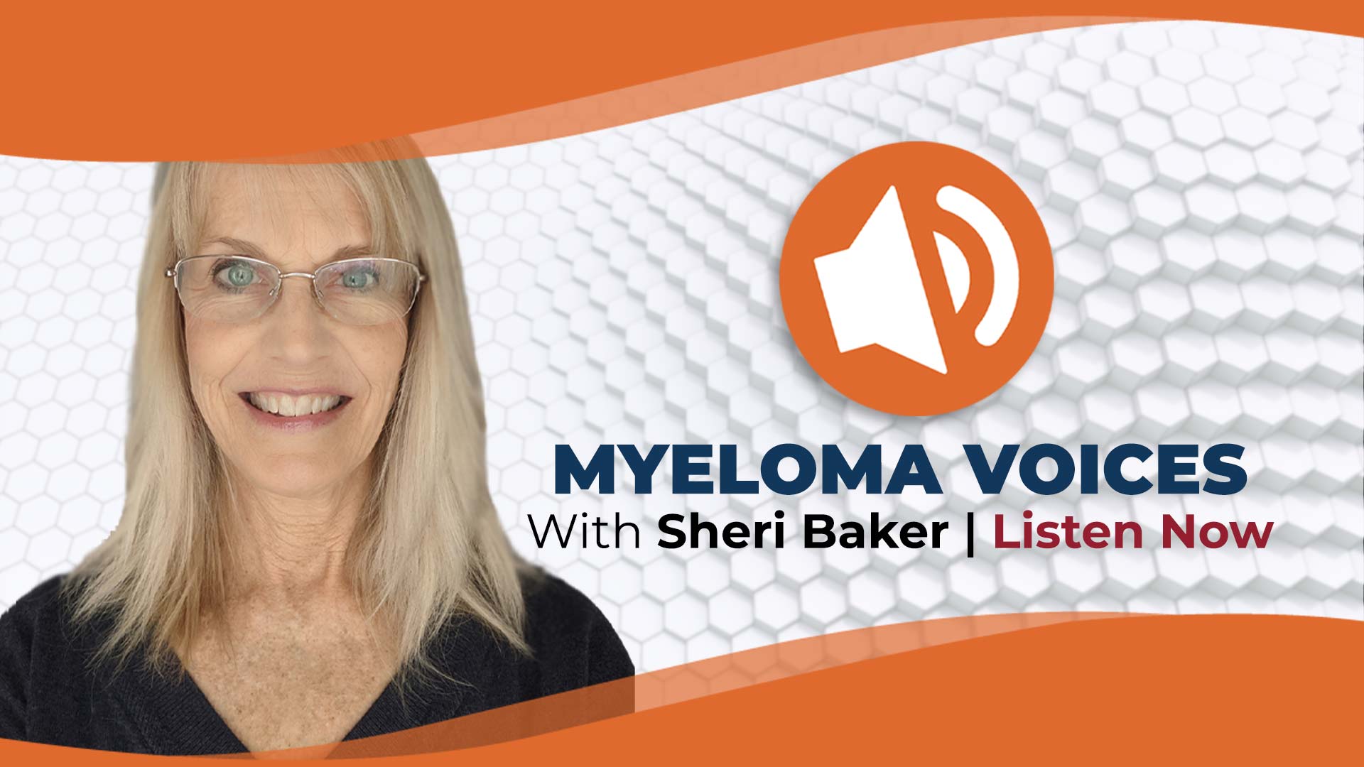 Myeloma Voices | Sheri Baker | Int'l Myeloma Foundation