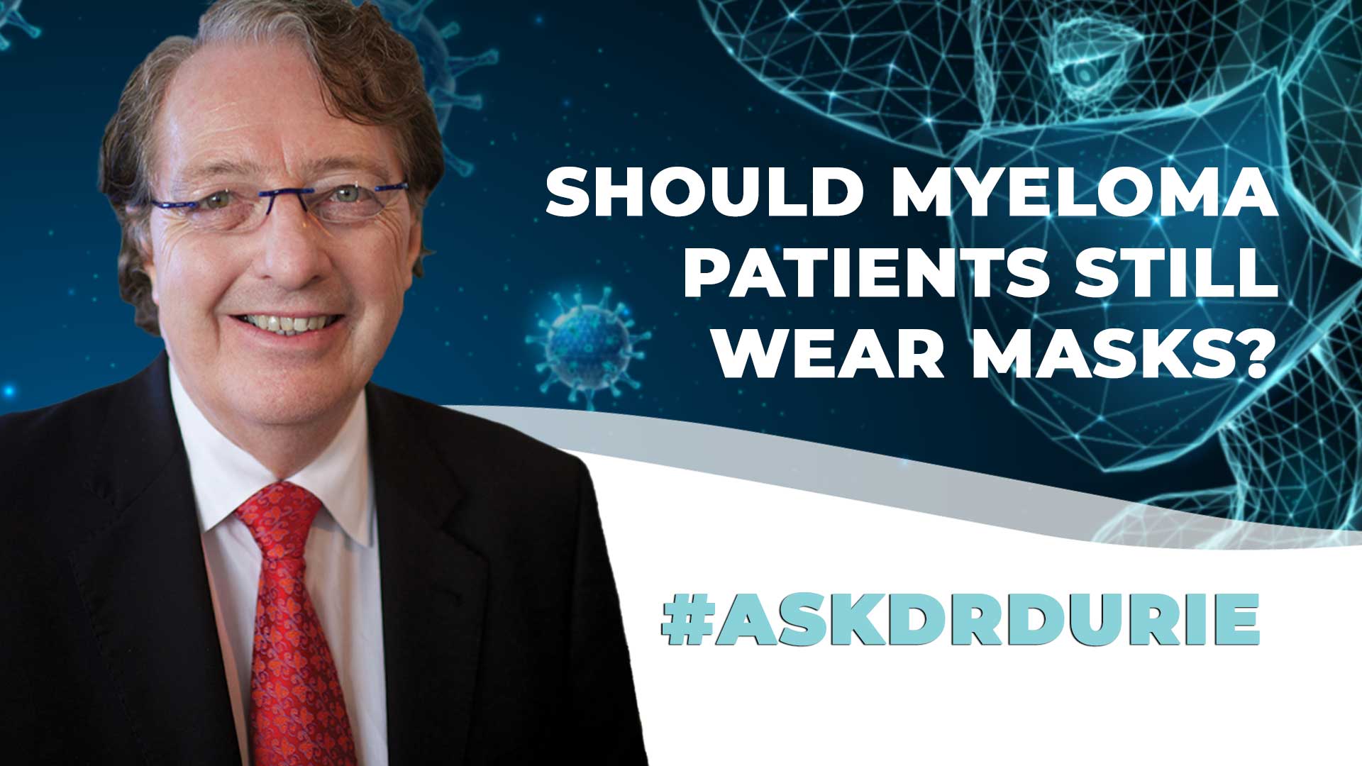 Immunocompromised must still wear masks| Int Myeloma Fn