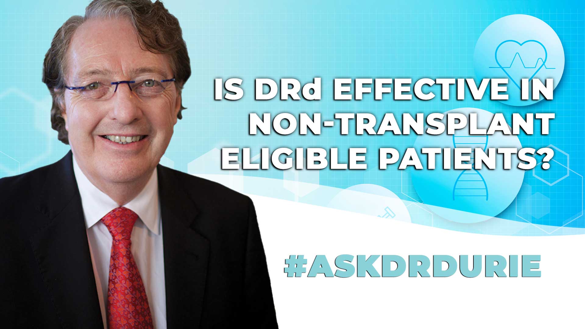 Does DRd Work for non-ASCT Eligible Pt | Int Myeloma Fn