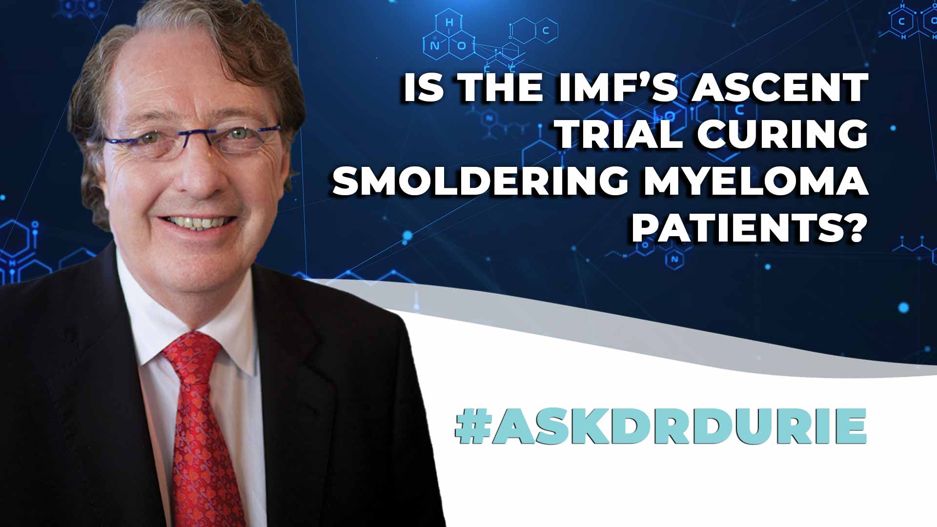 Is the IMF’s ASCENT trial curing smoldering myeloma patients?