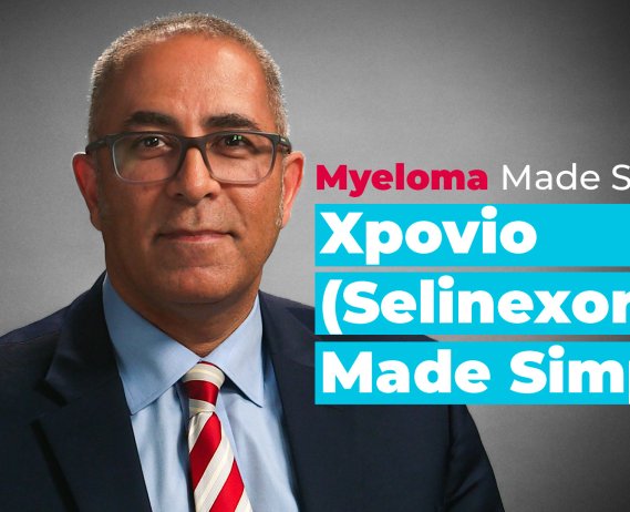 Myeloma Made Simple: Xpovio (Selinexor) Made Simple | Int'l Myeloma Fn