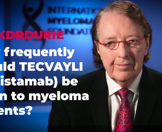 How often should TECVAYLI be given to patients? | Int'l Myeloma Fn