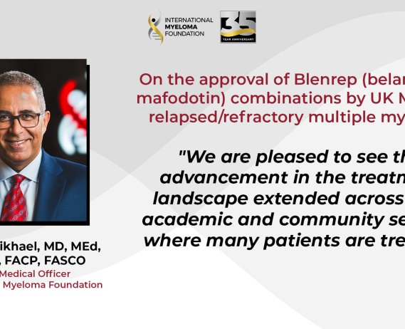 UK MHRA Approves Blenrep Combinations for RRMM| Int'l Myeloma Fn