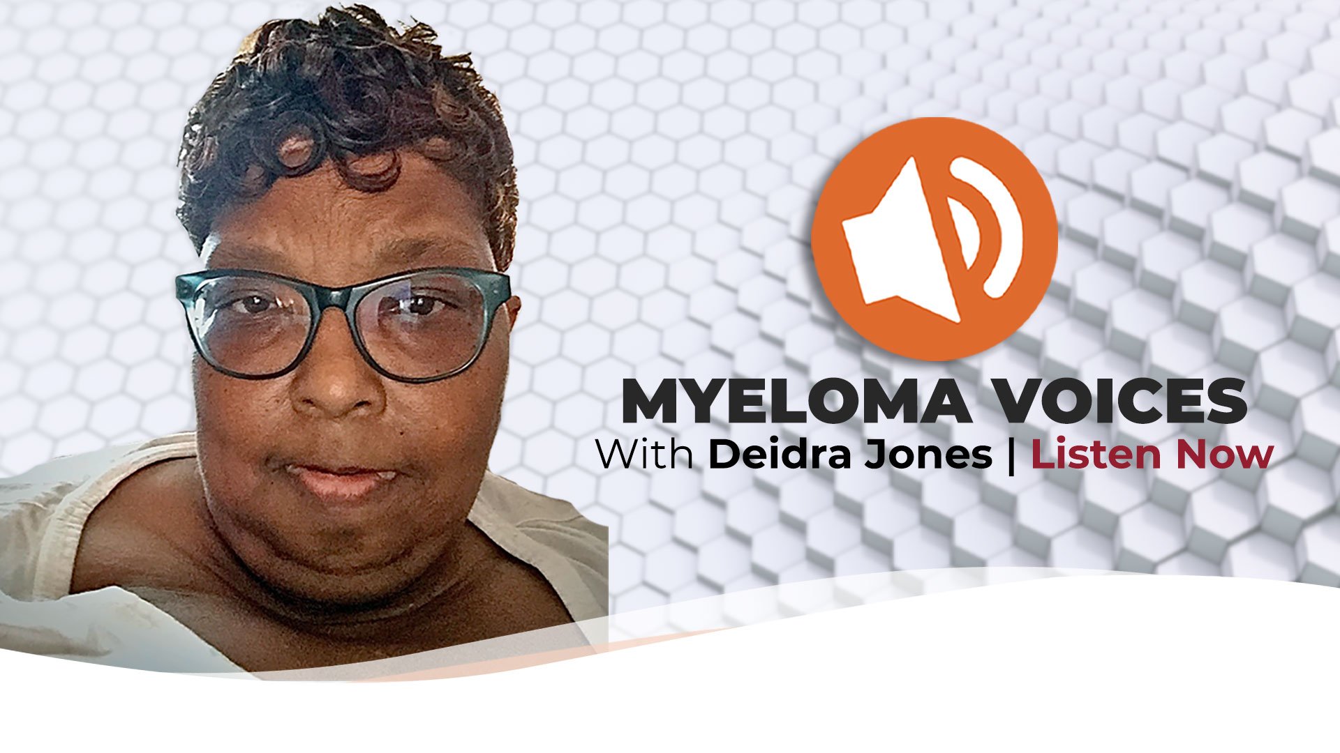 Myeloma Patient Deidra Jones Shares Her Journey on the IMF's Myeloma Voices